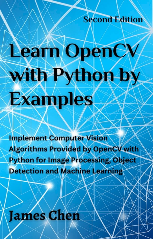 Learn OpenCV with Python by Examples - PChome 24h書店