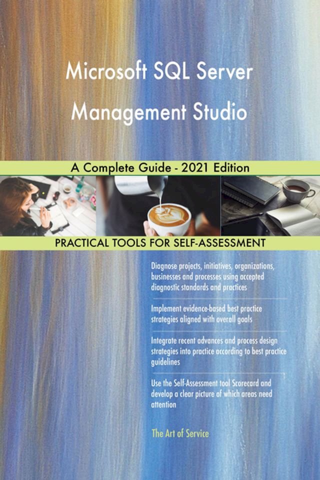 Microsoft SQL Server Management Studio A Complete Guide - 2021 Edition ...
