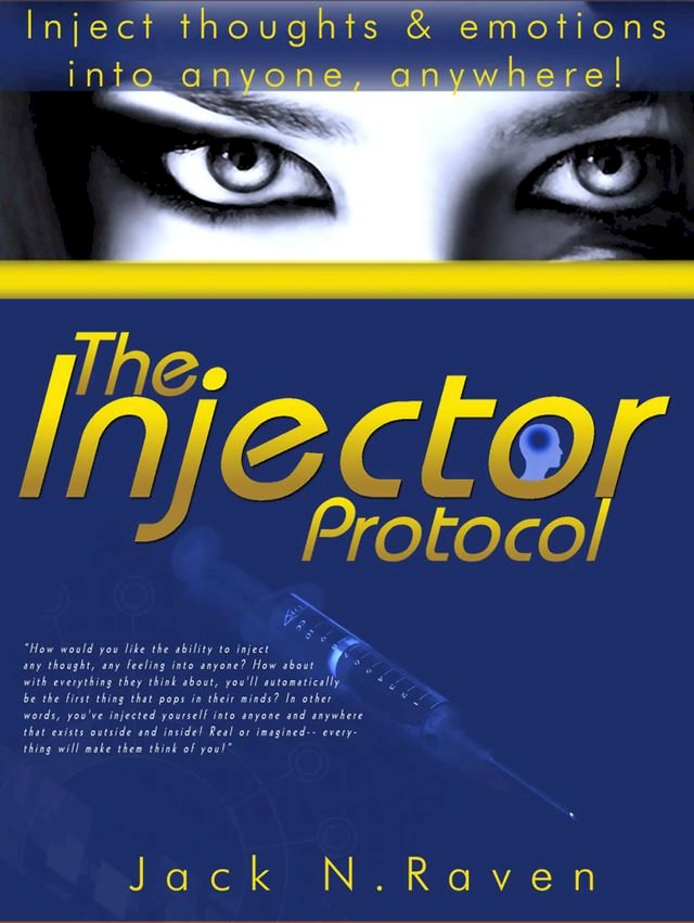 The Injector Protocol: How To Inject Your Essence Literally Into ...