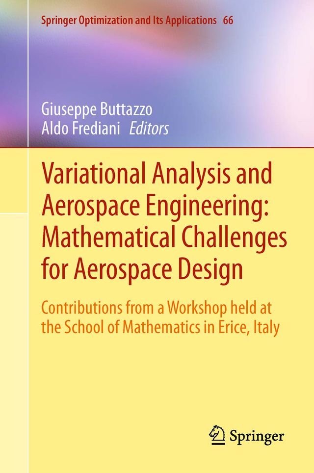 Variational Analysis and Aerospace Engineering: Mathematical Challenges ...