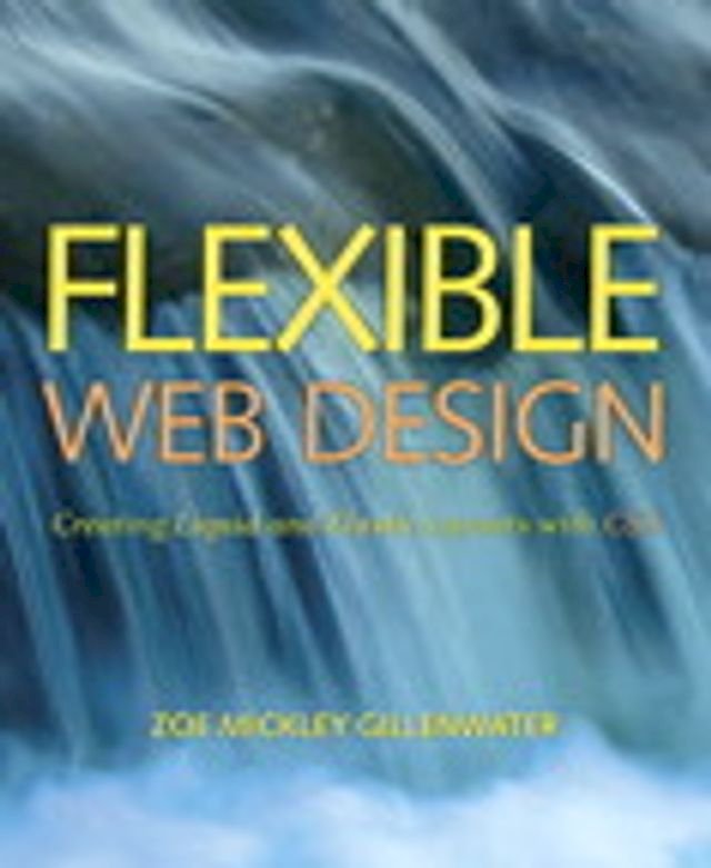 Flexible Web Design: Creating Liquid and Elastic Layouts with CSS - PChome 24h書店