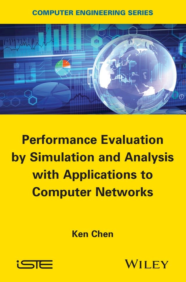 Performance Evaluation by Simulation and Analysis with Applications to Computer Networks ...