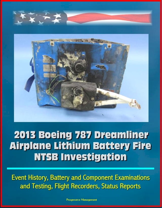 2013 Boeing 787 Dreamliner Airplane Lithium Battery Fire NTSB ...