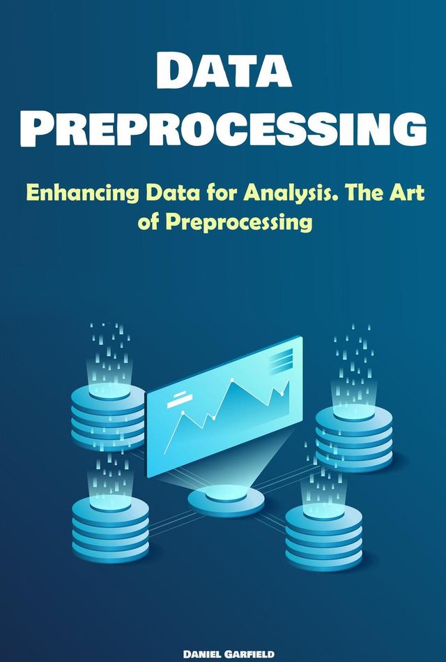 Data Preprocessing: Enhancing Data for Analysis. The Art of Preprocessing - PChome 24h書店