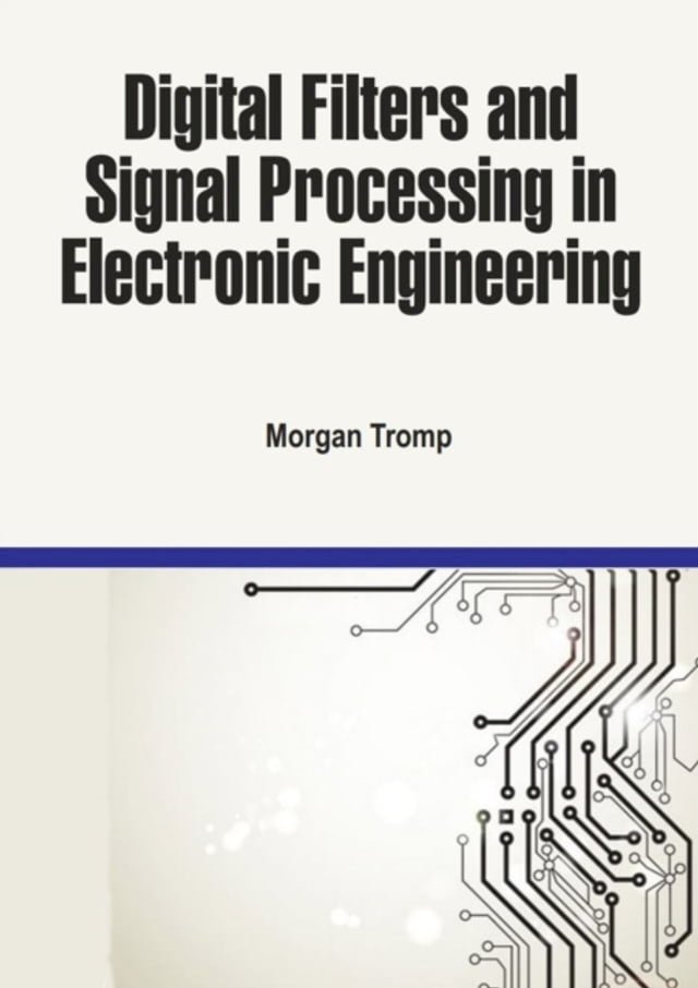 Digital Filters and Signal Processing in Electronic Engineering - PChome 24h書店