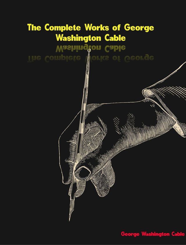 The Complete Works of George Washington Cable - PChome 24h書店