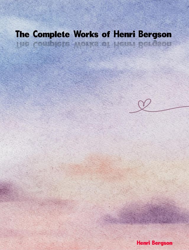 The Complete Works of Henri Bergson - PChome 24h書店